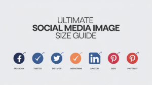 The Ultimate Social Media Image Size Guide [2025 Edition]